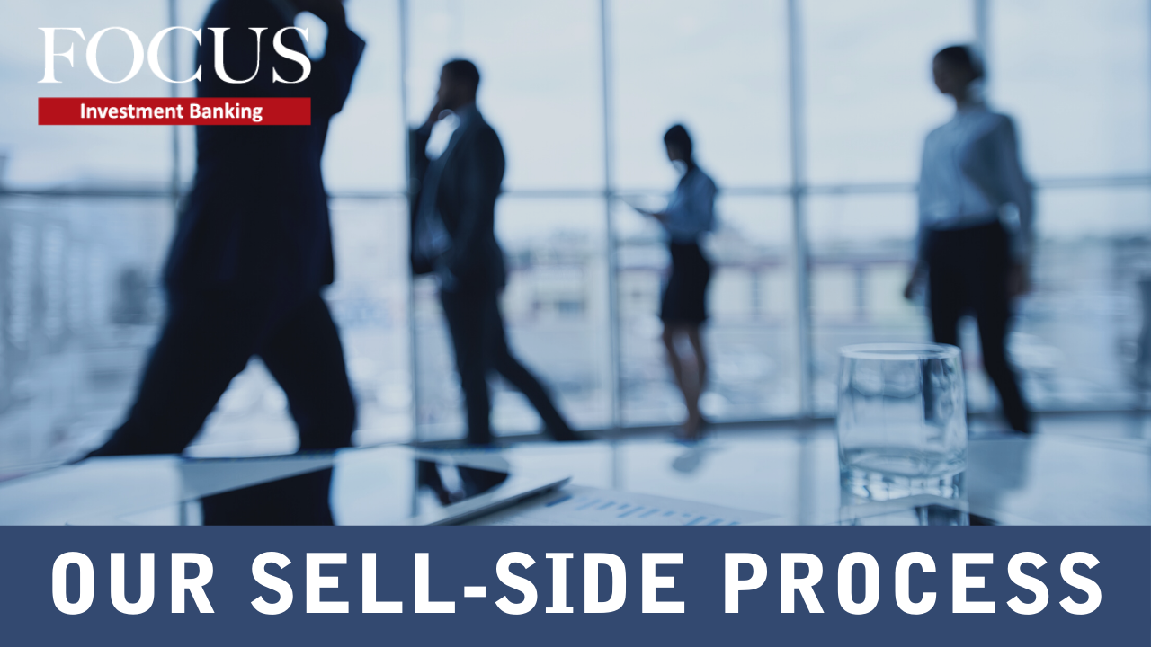 FOCUS Investment Bank Sell Side Process | FOCUS Investment Banking LLC