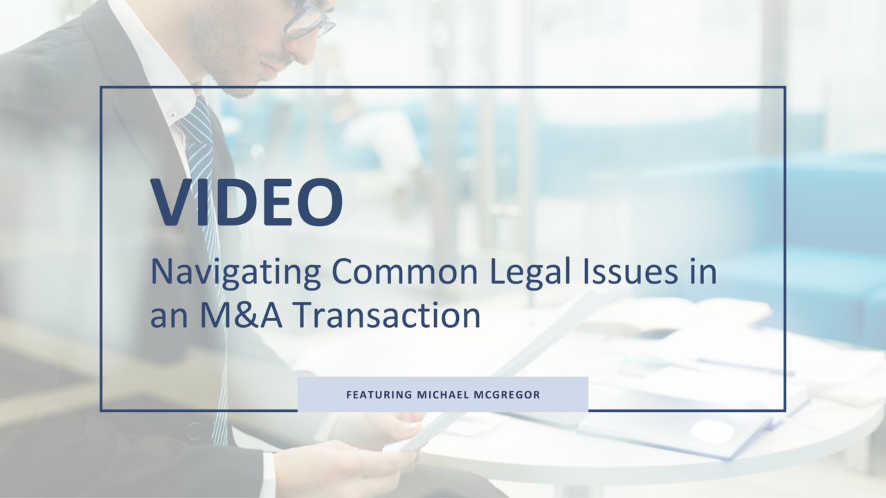 Navigating Common Legal Issues in an M&A Transaction | FOCUS Investment ...