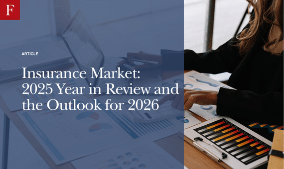 Insurance Market: 2025 Year in Review and the Outlook for 2026 - FOCUS